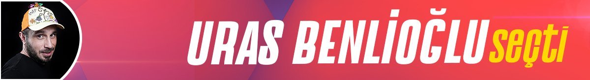 Uras Benlioğlu Seçti – Oynasana